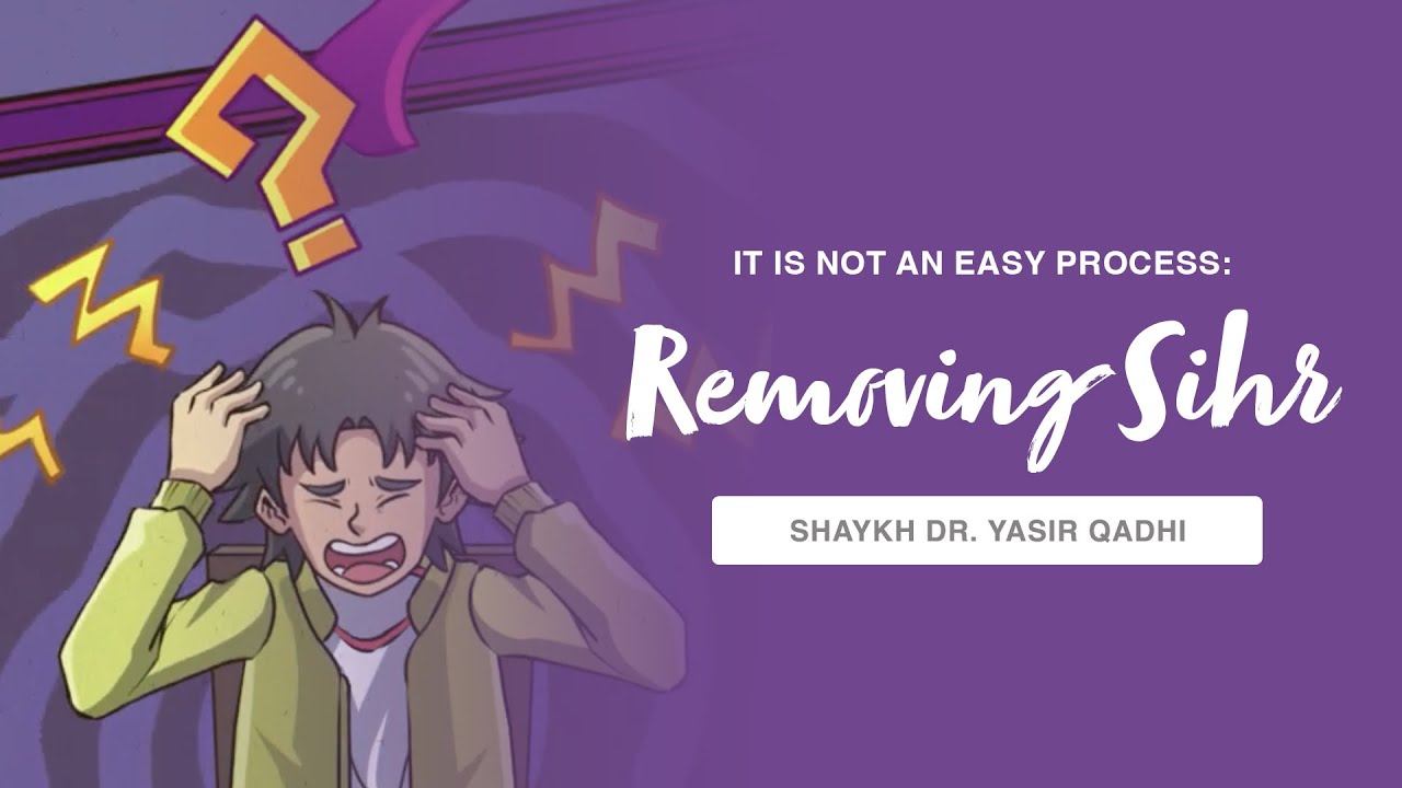 The Signs of Sihr - Magic & Jinn Stories | Shaykh Dr. Yasir Qadhi - YouTube