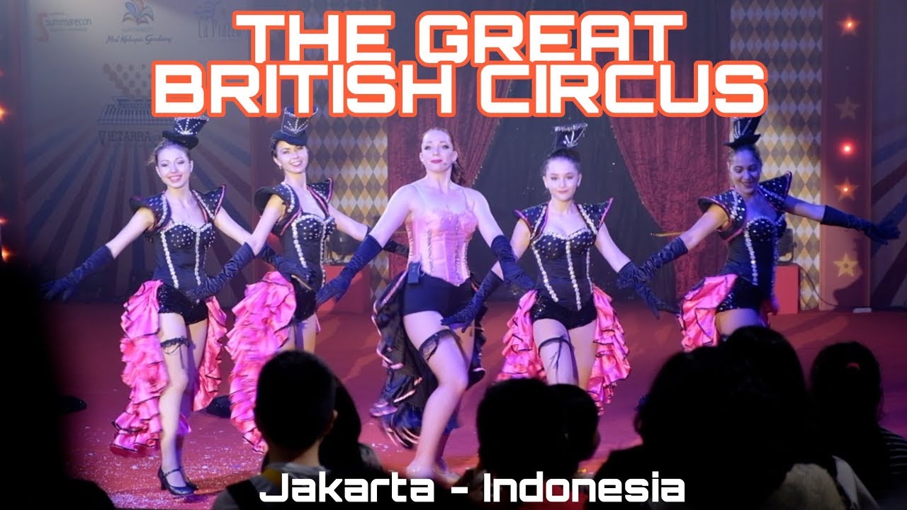 The Great British Circus 2018 at Mal Kelapa Gading - Vlog Myfunfoodiary ...