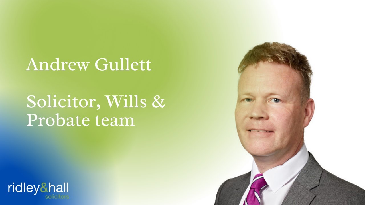 Meet Andrew Gullett - Ridley & Hall Solicitors - YouTube
