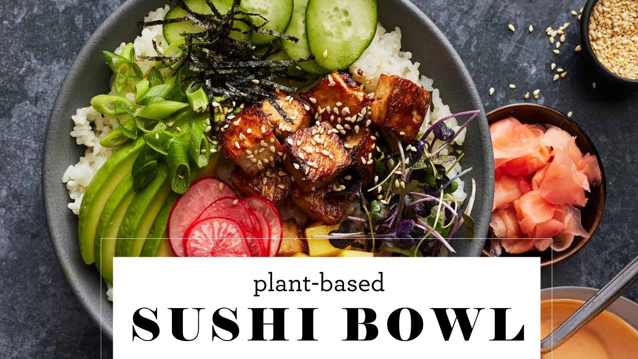 Plant Based Sushi Bowls - Love & Lemons - YouTube