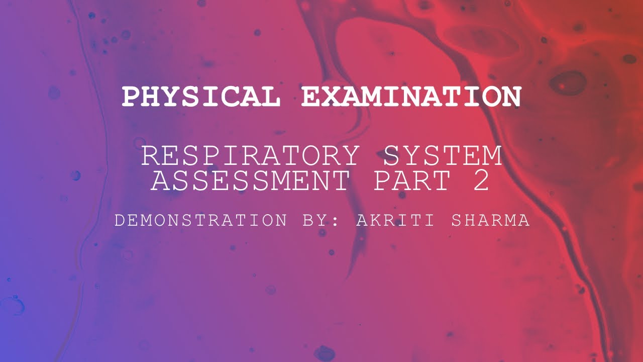 Respiratory Assessment part 2: Nursing assessment: Physical examination ...