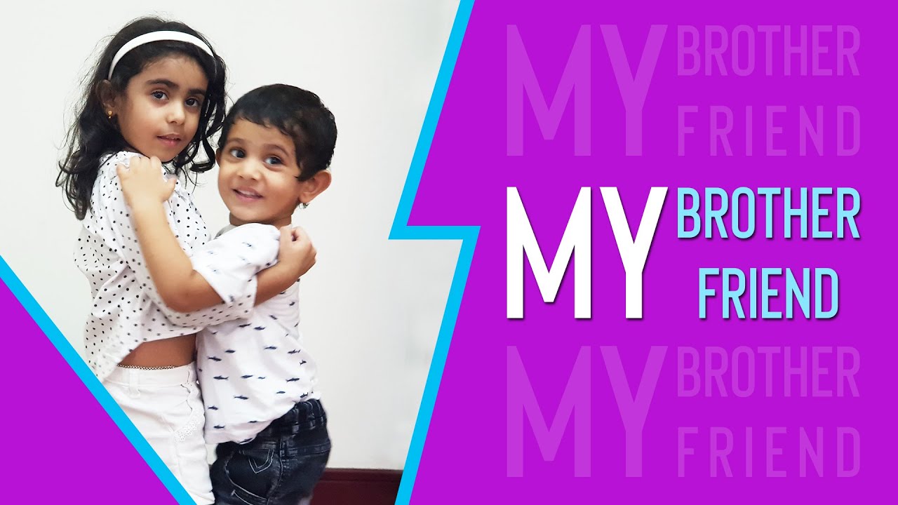 This is how I wished my Brother | My Brother My Friend | Brother's Day ...