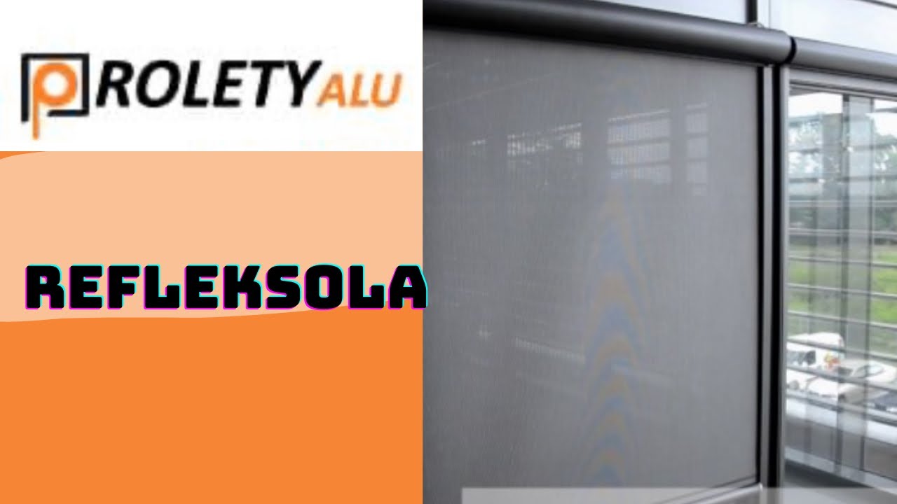 Refleksola, refleksol, refleksole RoletyAlu - YouTube