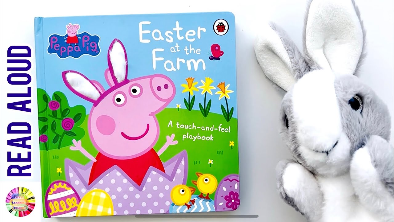 Peppa Pig Easter At The Farm Read Aloud Touch-and-Feel Book | Bedtime ...