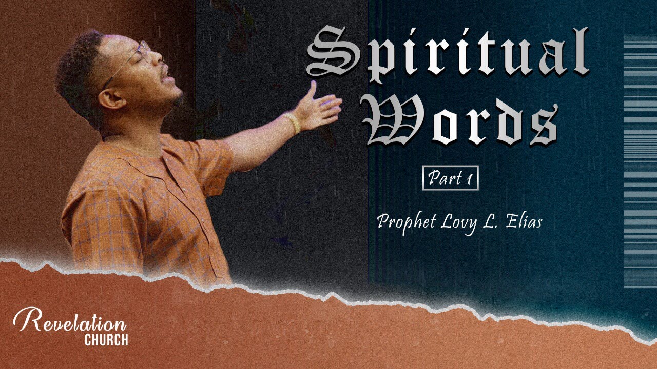 SPIRITUAL WORDS | by Prophet Lovy L. Elias - YouTube