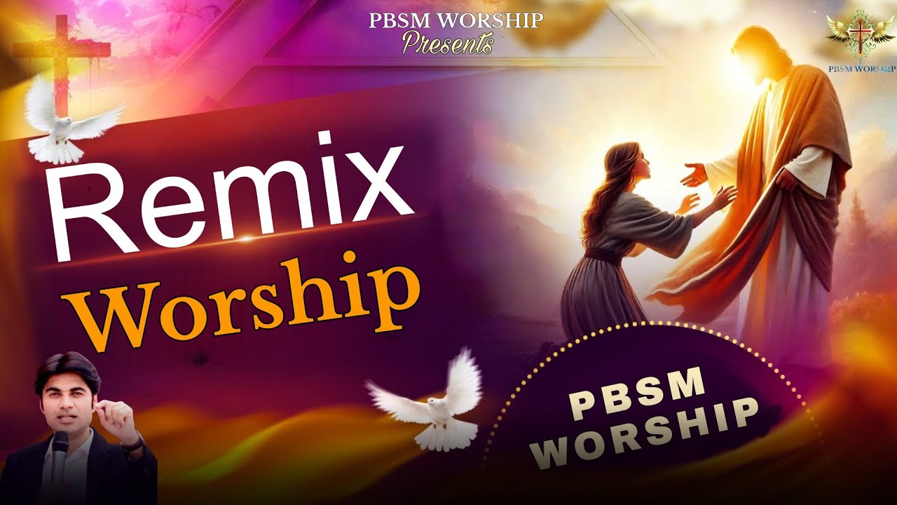 ️🎄 Remix Worship | New PBSM Mix Worship Song | @PBSMWORSHIP - YouTube