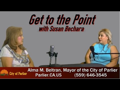 Get to the Point with Susan Bechara - Alma M. Beltran, Mayor of the ...