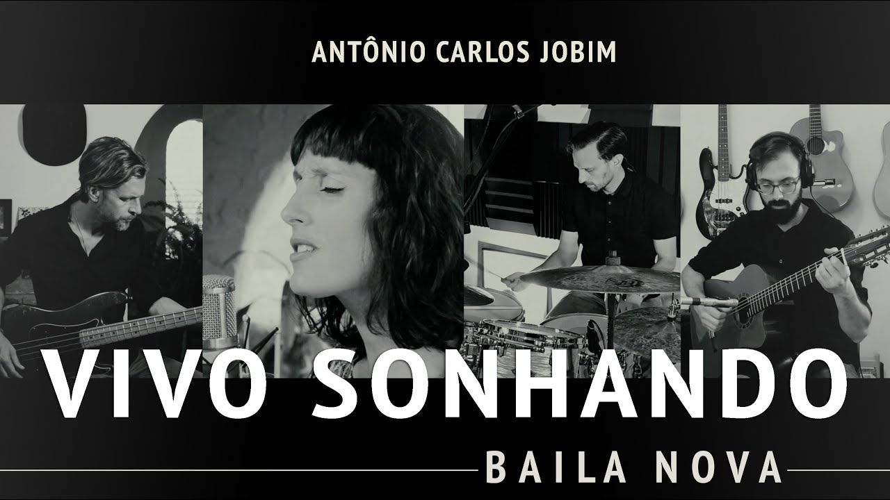 Baila Nova - Vivo Sonhando (Antônio Carlos Jobim) - YouTube Music
