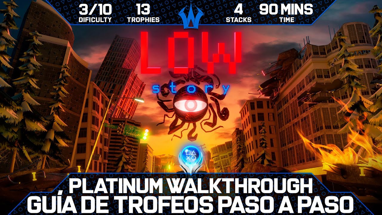 Low Story 🏆 Guía de Trofeos y Logros | Trophy & Achievements Guide ...