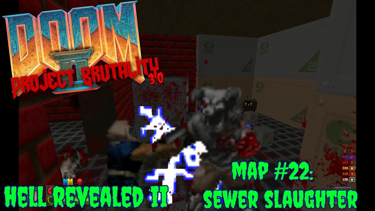 DOOM II: Project Brutality 3.0 | Hell Revealed II: Map #22: Sewer Slaughter - YouTube