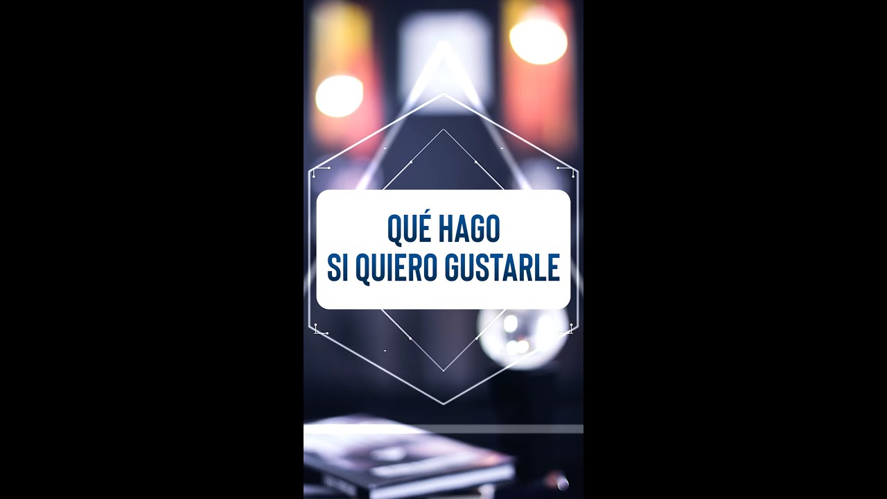 Qué Hago Si Quiero Gustarle, Qué Hago Si Se Quiere Alejar, No Esperes A ...