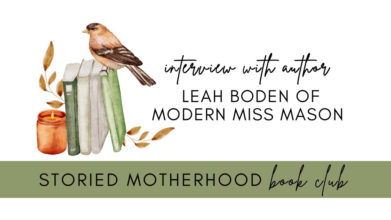 Live Instagram Chat with Leah Boden of Modern Miss Mason | Storied Motherhood Book Club - YouTube