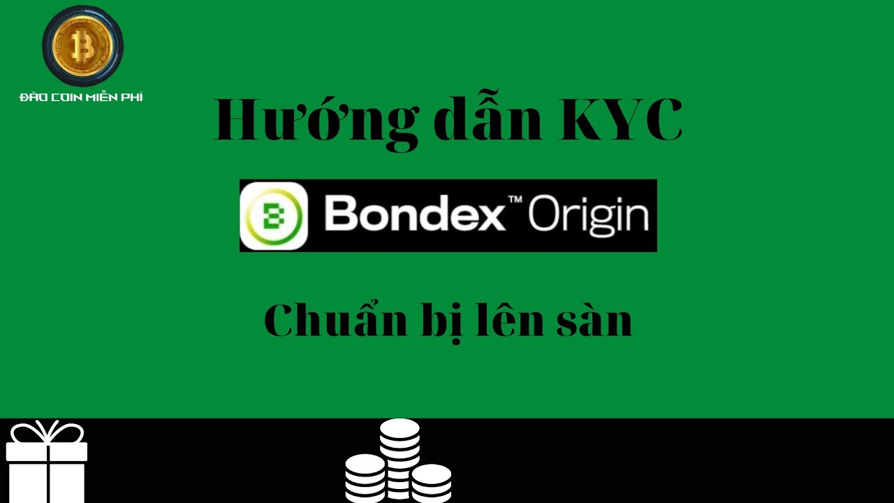 Hướng dẫn KYC Bondex Origin chuẩn bị lên sàn || Mã mời: 0C5SX || Link ...