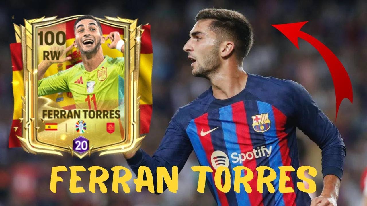 Review Ferran Torres 97 UEFA EURO 2024 Moments Player Fc Mobile - YouTube