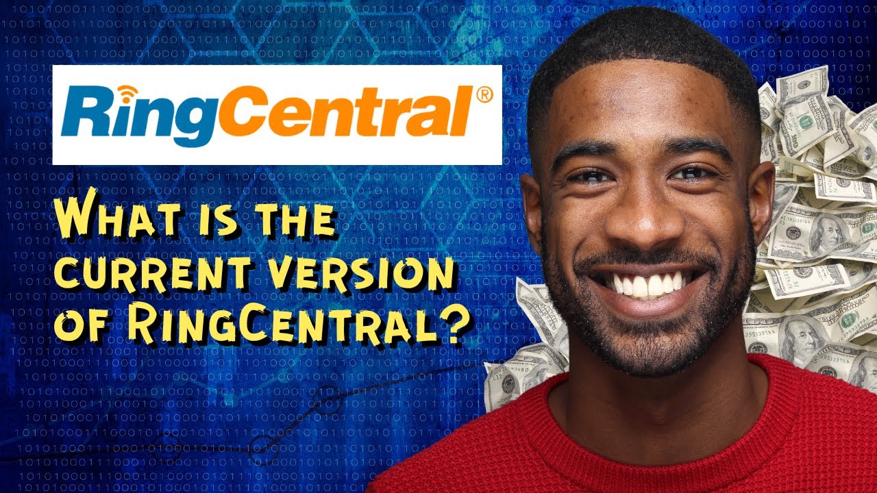 What is the current version of RingCentral - YouTube