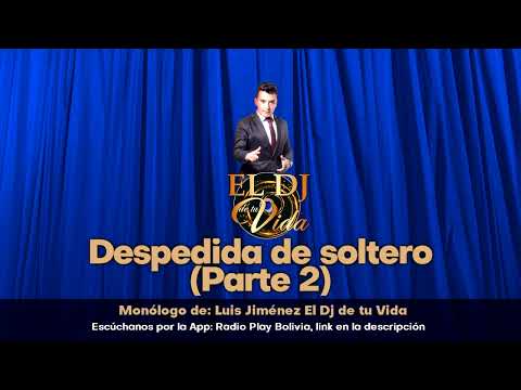 Despedida de Soltero  (Parte 2)
