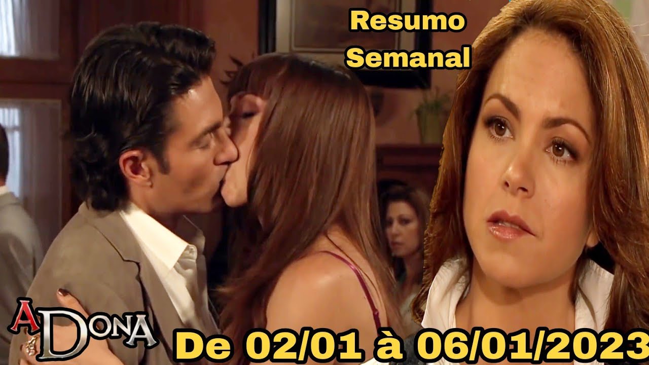A Dona - 02/01/2023 a 06/01/2023 Resumo Semanal Completo da Novela A ...