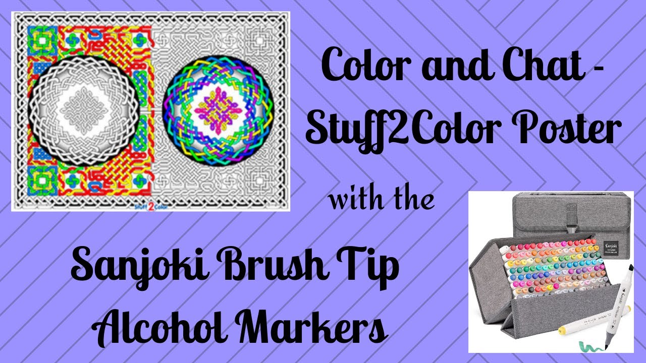 Color and Chat - Stuff2Color Posters With the Sanjoki Alcohol Markers ...