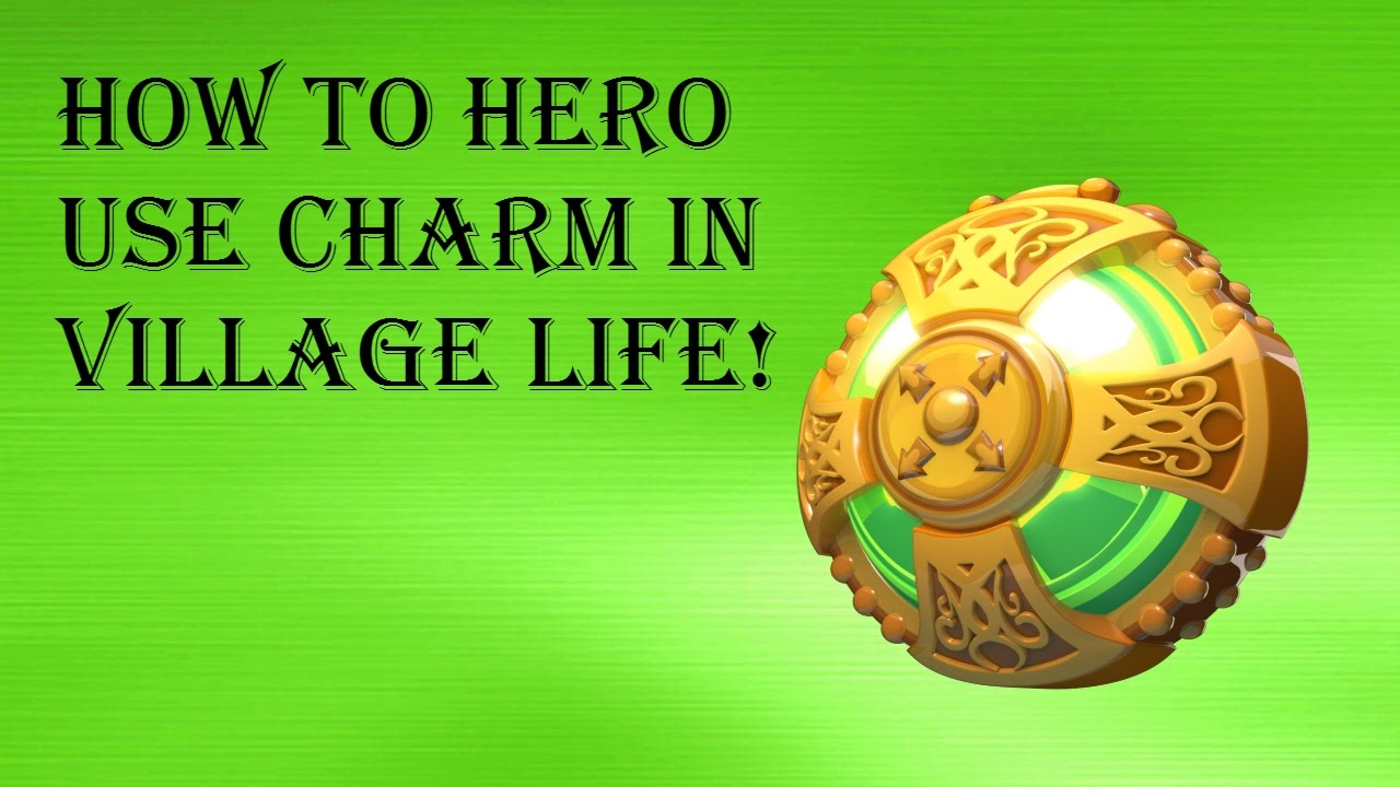 How to use hero charm in Village Life! (Part 4) - YouTube