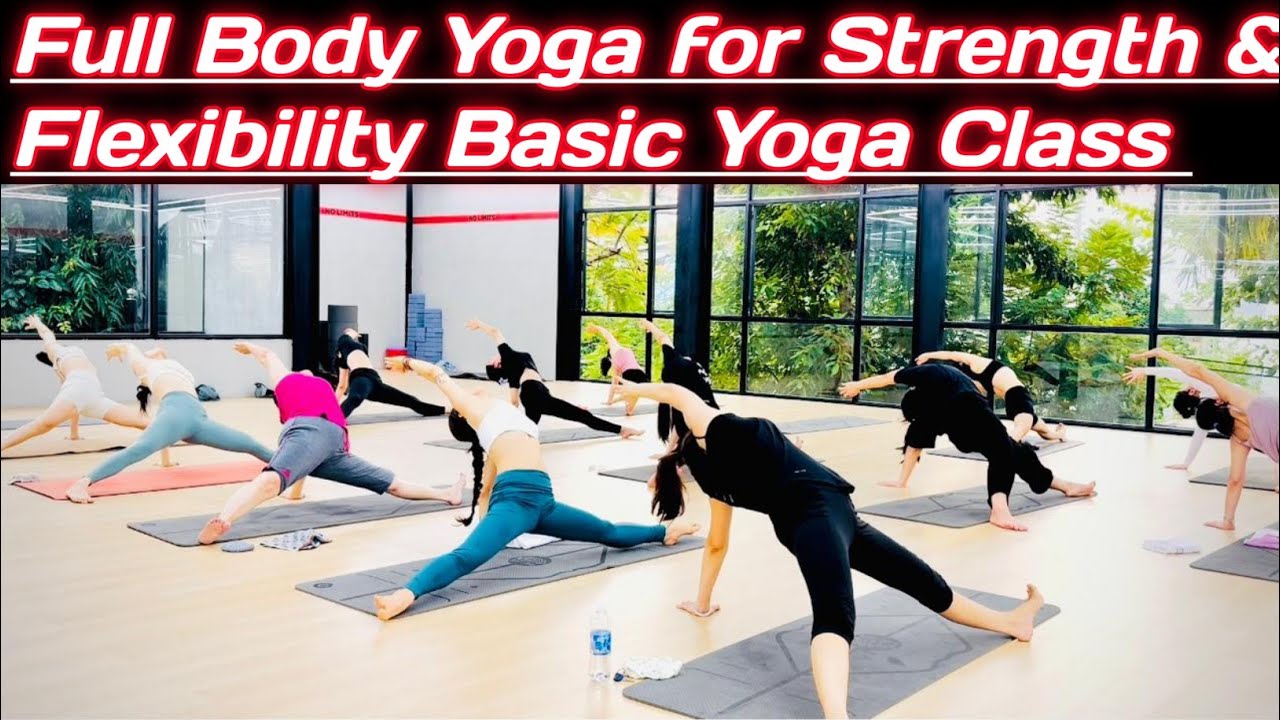 Full Body yoga for Strength & Flexibility Basics 1 hour Yoga Class ...