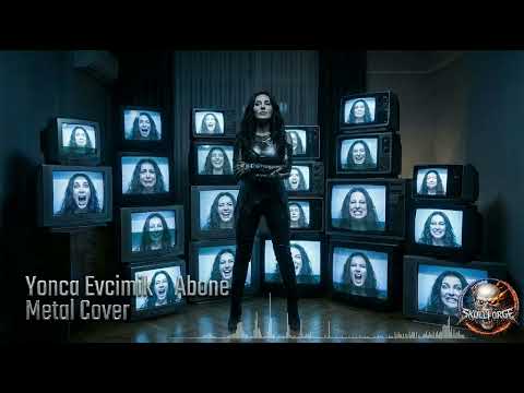 Yonca Evcimik – ABONE (METAL COVER) (RE-UPLOAD)