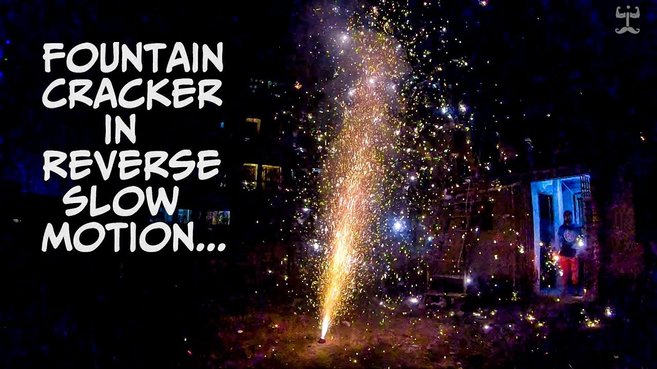 Reverse Slow Motion - Tubri / Anaar / Fountain Fire Cracker - Oddly ...