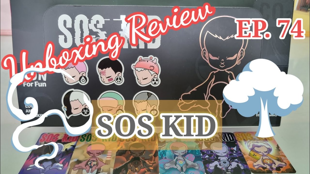 แกะกล่อง EP.74 SOS KID เด็กน้อยที่เกิดจากภัยพิบัติ เพื่อเตือนถึงสิ่งที่ ...