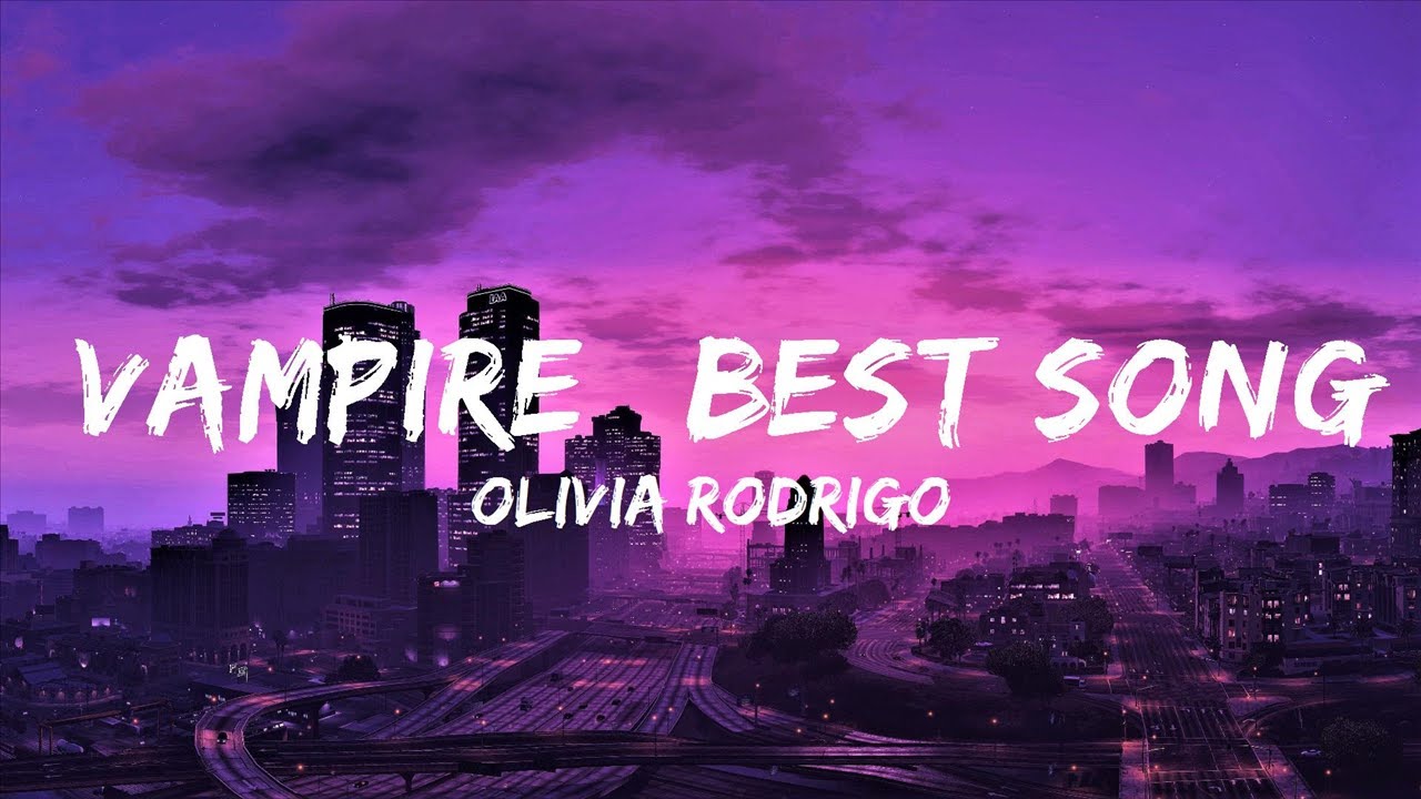 Olivia Rodrigo - vampire | Best Songs | Lyrics Video (Official) - YouTube
