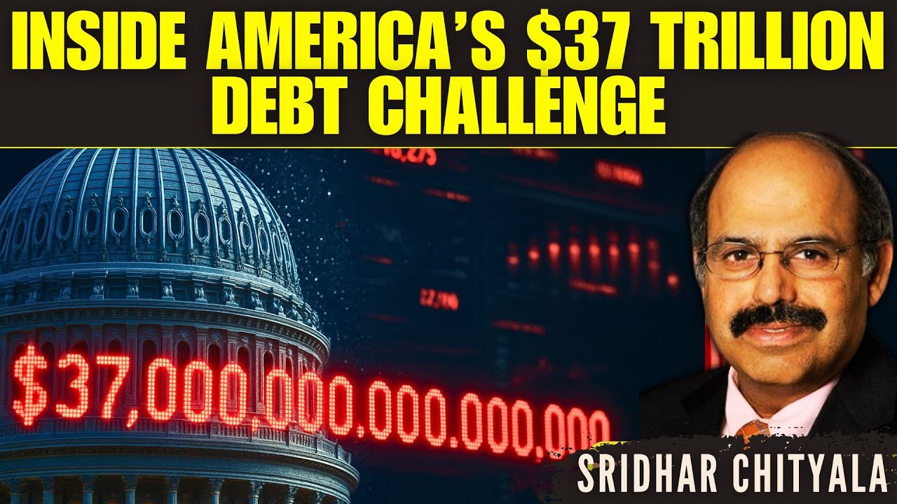 Inside America’s $37 Trillion Debt Challenge • Sridhar Chityala ...