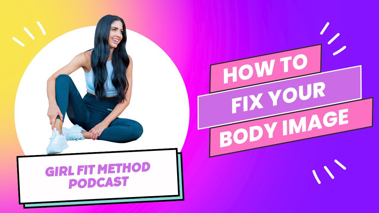 How To Fix Your Body Image with Mind Food Steph - YouTube