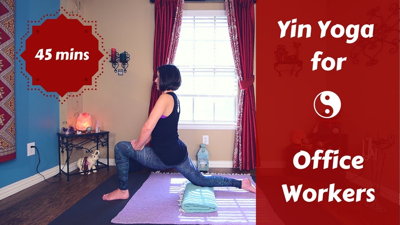 Yin Yoga for Office Workers | Full Body Stretch {45 mins} - YouTube