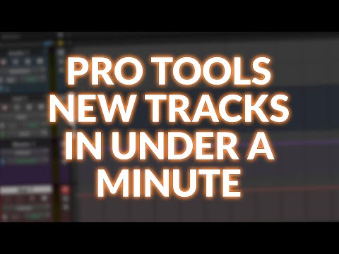 The Quick Way To Create New Tracks In Pro Tools - In Less Than A Minute ...