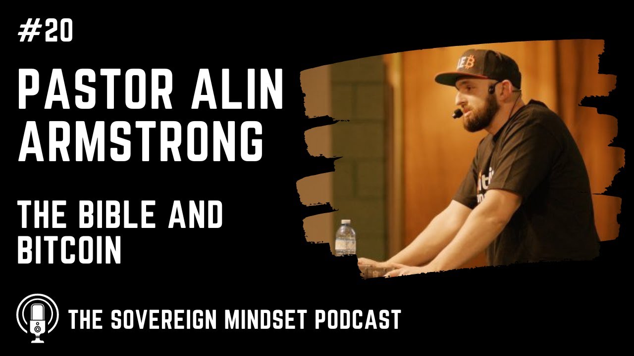 Ep # 20 - Pastor Alin Armstrong - The Bible and Bitcoin - YouTube