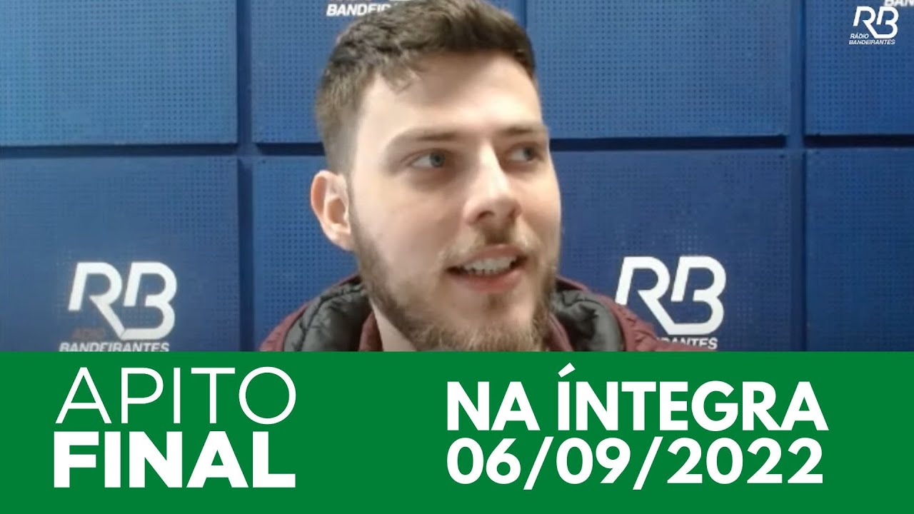 Apito Final | 06/09/2022 - YouTube