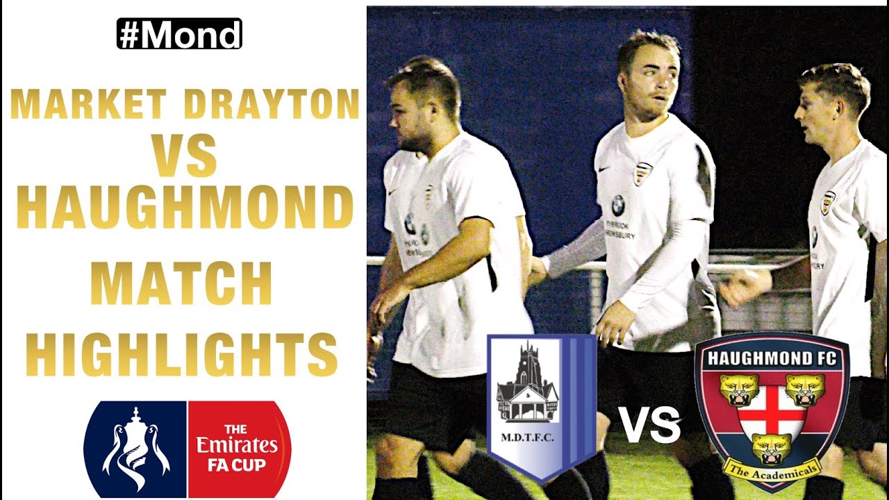 FA Cup - Market Drayton V Haughmond - Match Highlights - YouTube