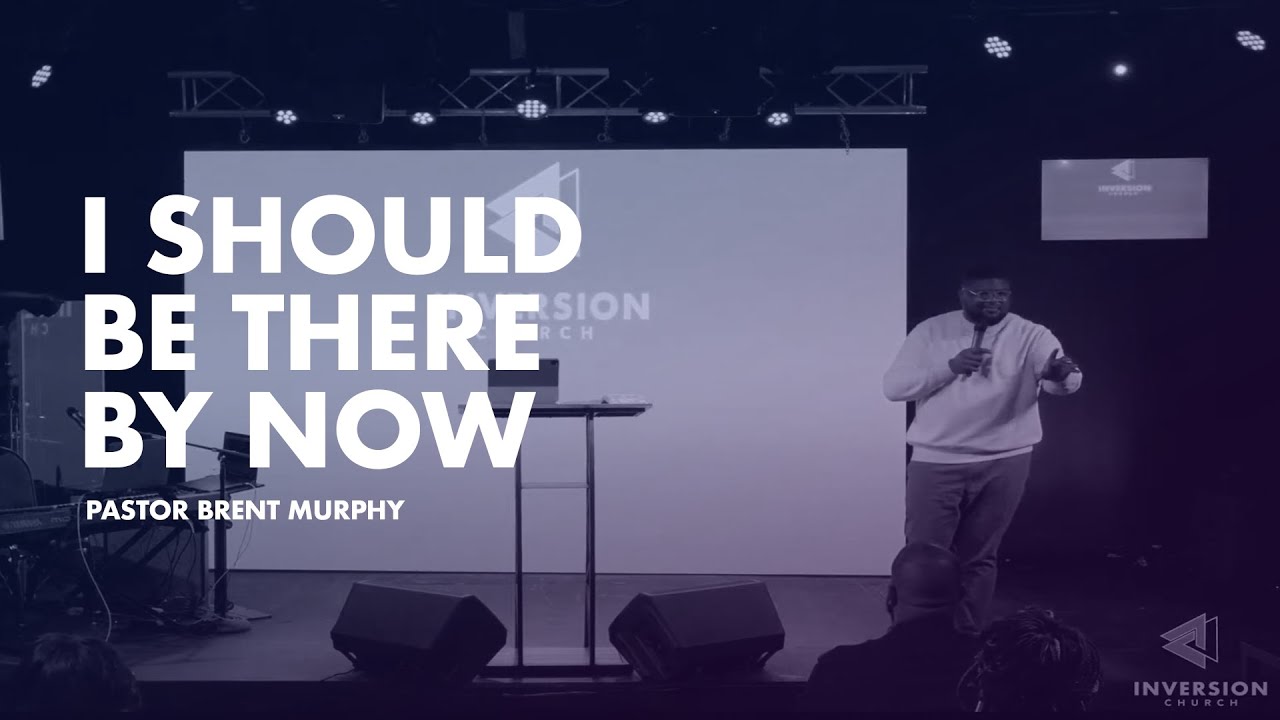 I Should Be There By Now | I'm Drowning | Pastor Brent Murphy - YouTube