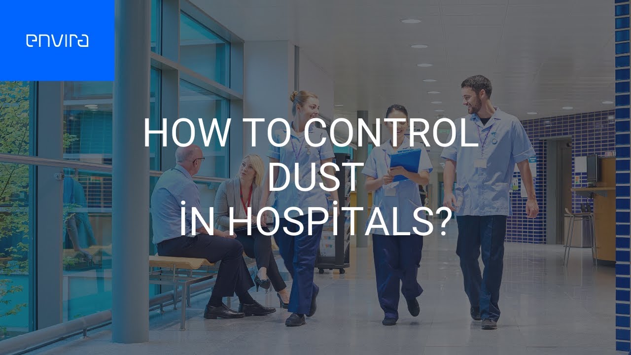 How to control dust in hospitals and healthcare facilities? - YouTube