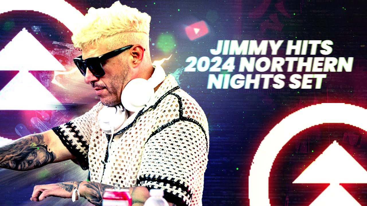 Jimmy Hits 2024 Northern Nights Main Stage Set - YouTube
