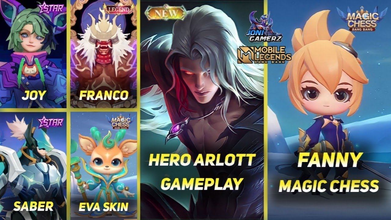 NEW HERO ARLOTT, FRANCO SKIN LEGEND, JOY SKIN STARLIGHT, MAGIC CHESS ...