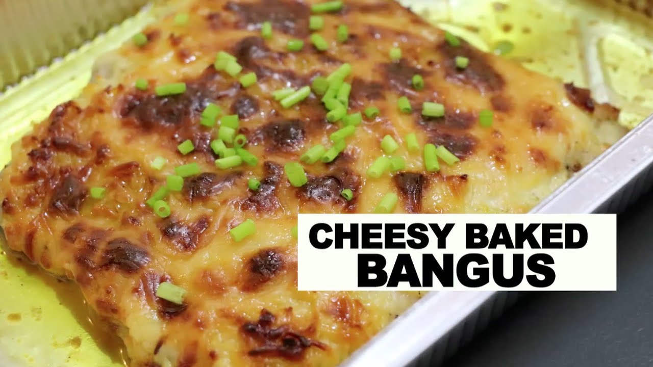 How to Cook Cheesy Baked Bangus with LUTONG KARINYOSO - YouTube