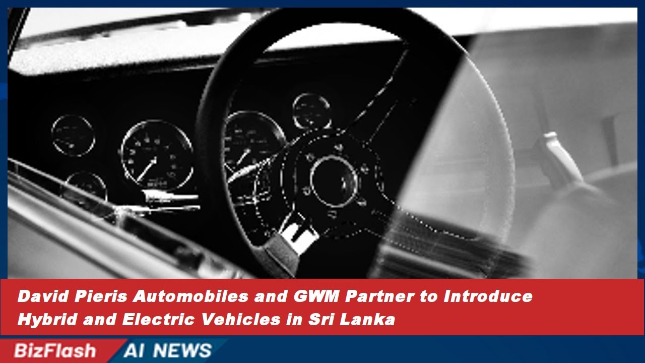 David Pieris Automobiles and GWM Partner to Introduce Hybrid and ...