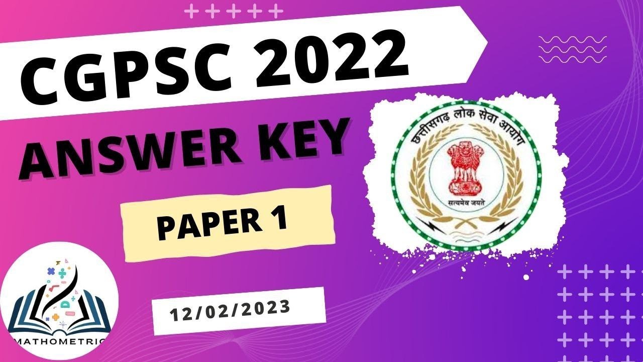 CGPSC Prelims 2022 Answer Key (Paper 1)। CGPSC 2022 | Mathometric - YouTube