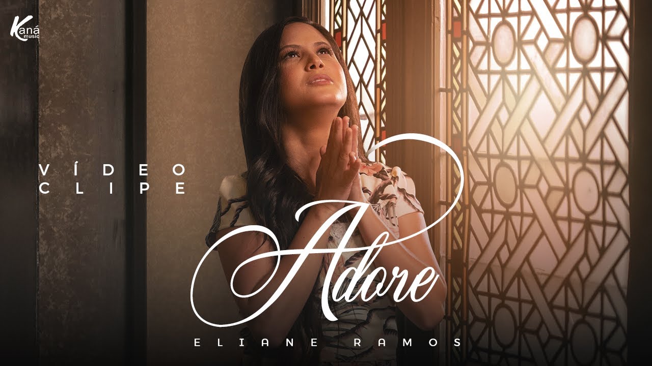 Eliane Ramos - Adore | Clipe Oficial - YouTube