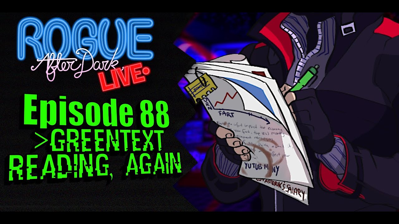 Rogue After Dark #88 | Greentext Reading, Again! + More! - YouTube