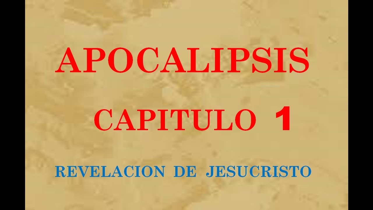 Apocalipsis - Capítulo 1 - La revelación de Jesucristo - Gustavo ...