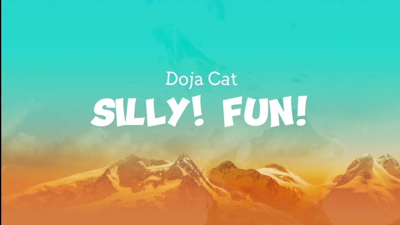 Doja Cat - Silly! Fun! (Lyrics) - YouTube