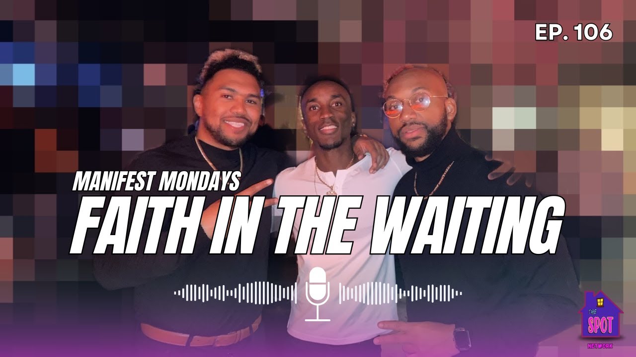 Manifest Monday, Ep. 106 - Faith in the Waiting - YouTube