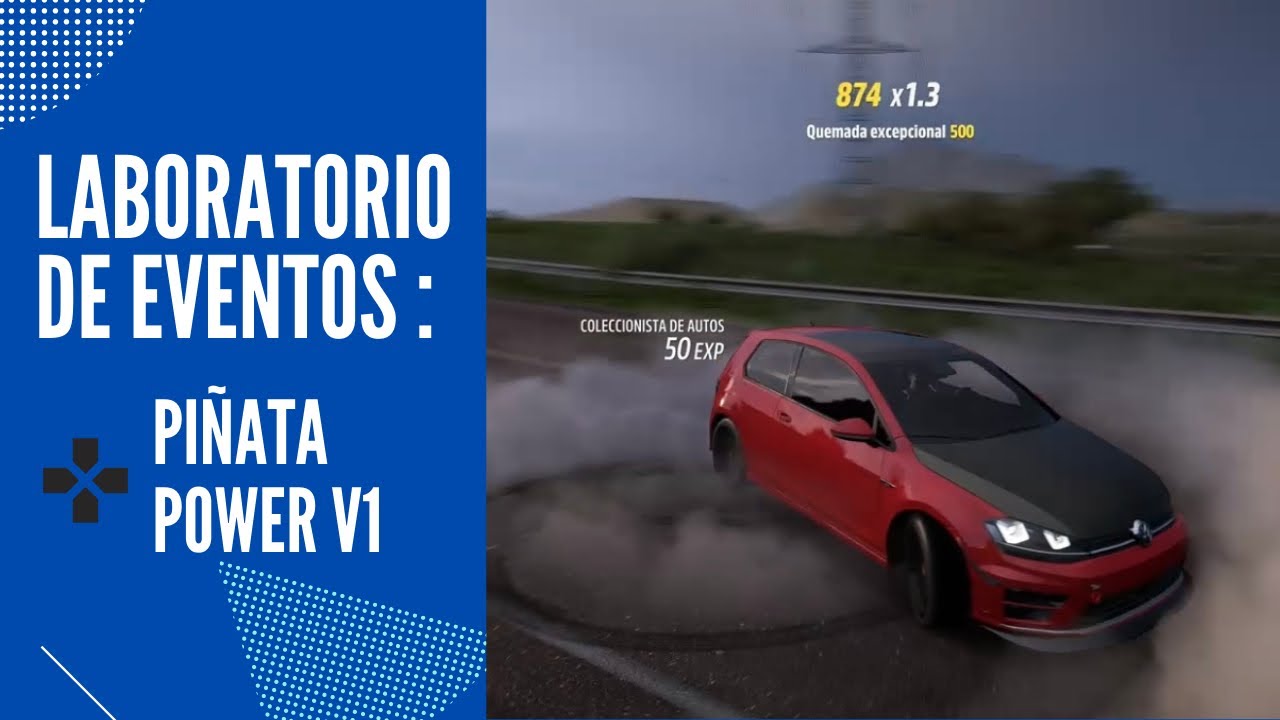 FH5 | FORZA HORIZON 5 | LABORATORIO DE EVENTOS : PIÑATA POWER V1 - YouTube