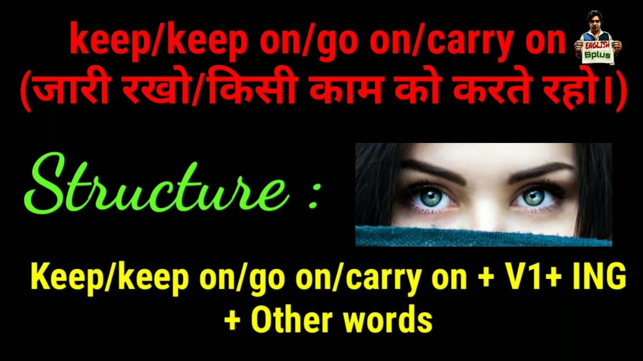 Use of Keep On | How To Speak Sentences Using Keep On | English ...