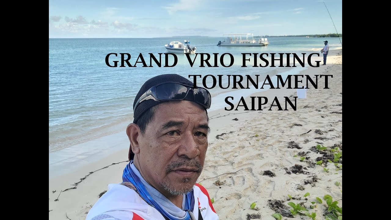 EPISODE 1 GRAND VRIO FISHING TOURNAMENT SAIPAN - YouTube